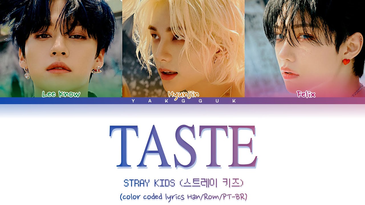Stray Kids Taste Color Coded Lyrics Han Rom Pt Br Youtube