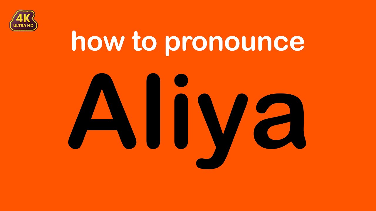 How To Pronounce Aliya Correctly Youtube