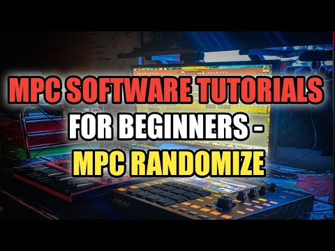 Mpc Software Tutorials Mpc Randomize Mpc Tips And Tricks Youtube