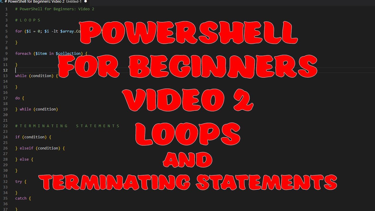 Learn Powershell Video 2 Loops And Terminating Statements Youtube