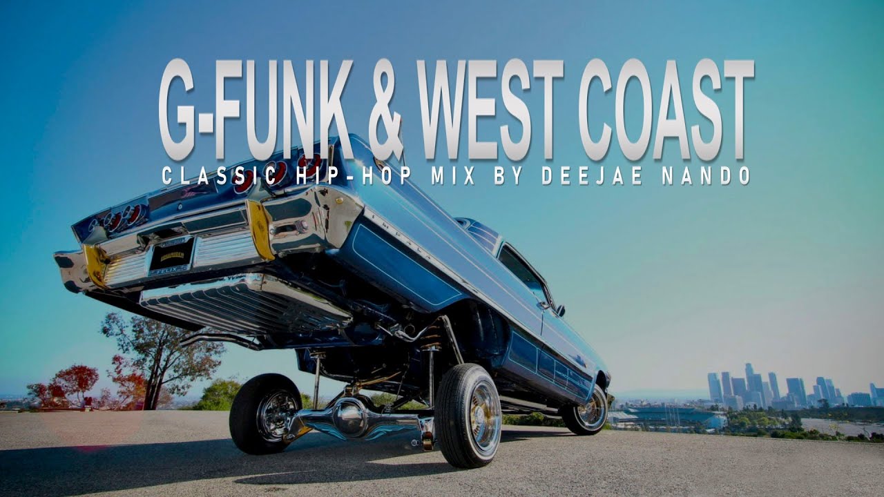 G Funk West Coast Classic Hip Hop Mix Youtube Music