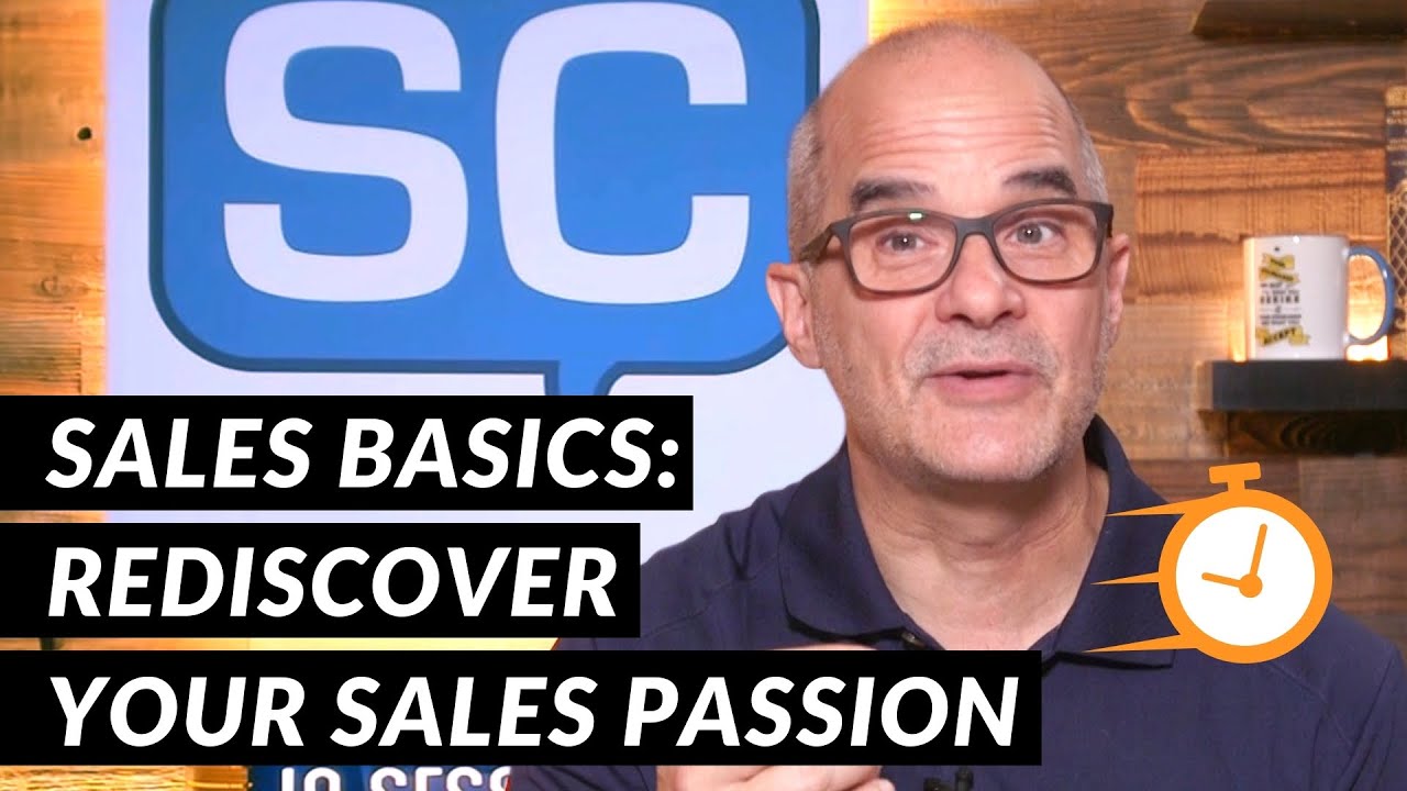 Sales Basics Rediscover Your Sales Passion 5 Minute Sales Training