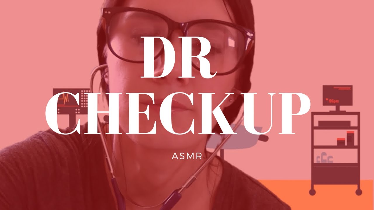 Asmr Dr Checkup Youtube