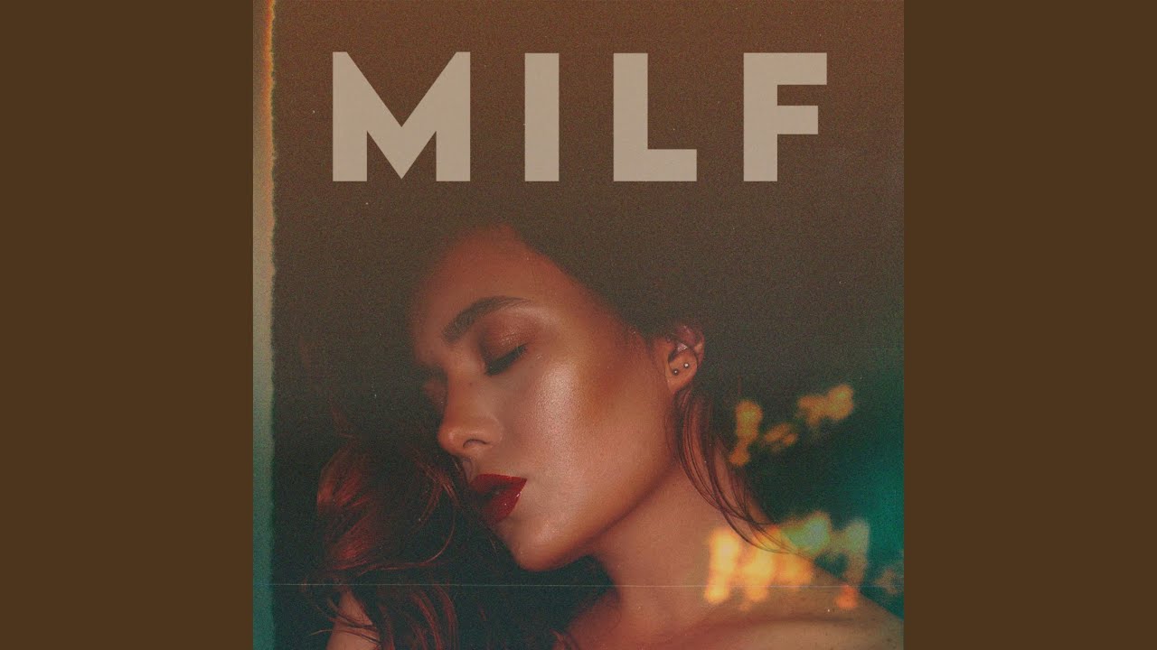 M I L F Youtube