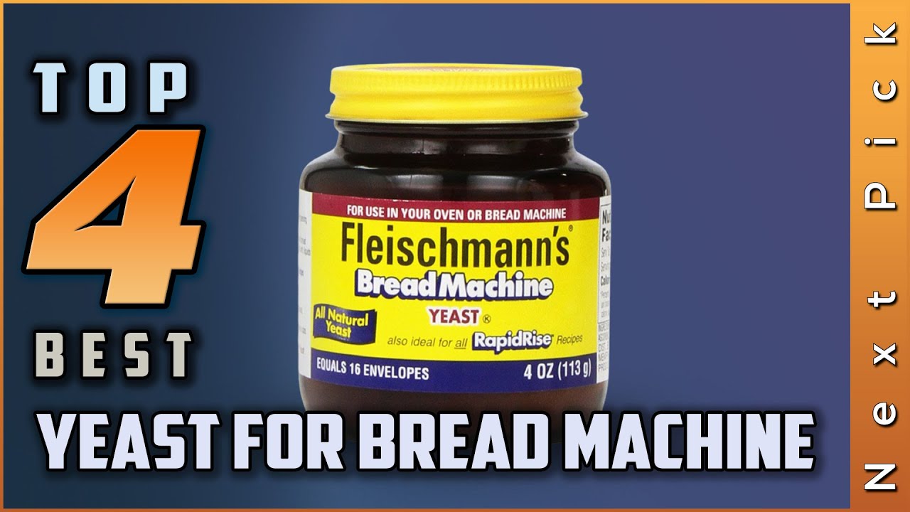 Top 4 Best Yeast For Bread Machine Review In 2024 Youtube