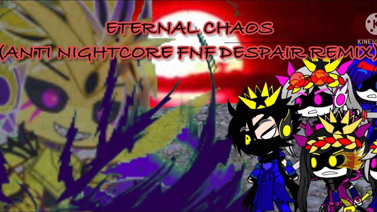 Eternal Chaos Anti Nightcore Indie Cross Despair Remix Youtube