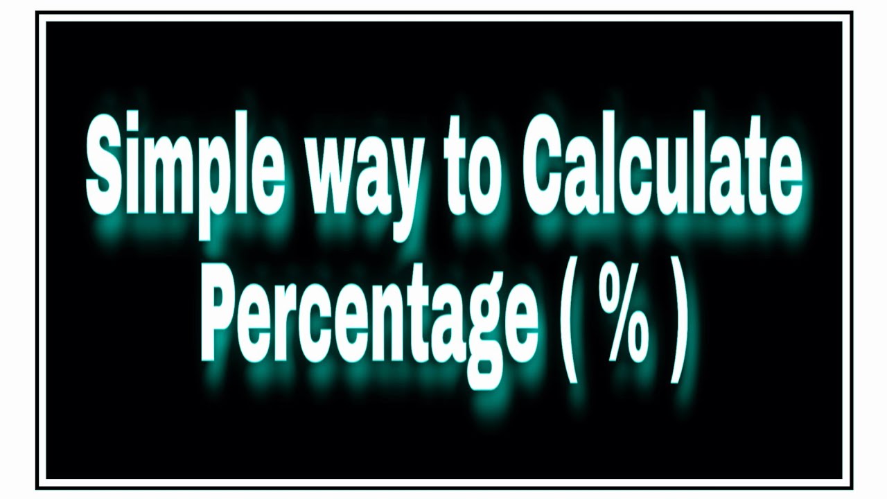Simple Way To Calculate Percentage Youtube