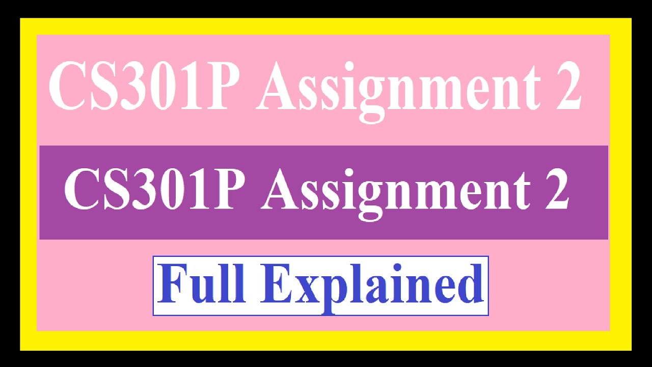 Cs301p Assignment 2 Cs301p Assignment 2 Solution Spring 2024 Cs301p