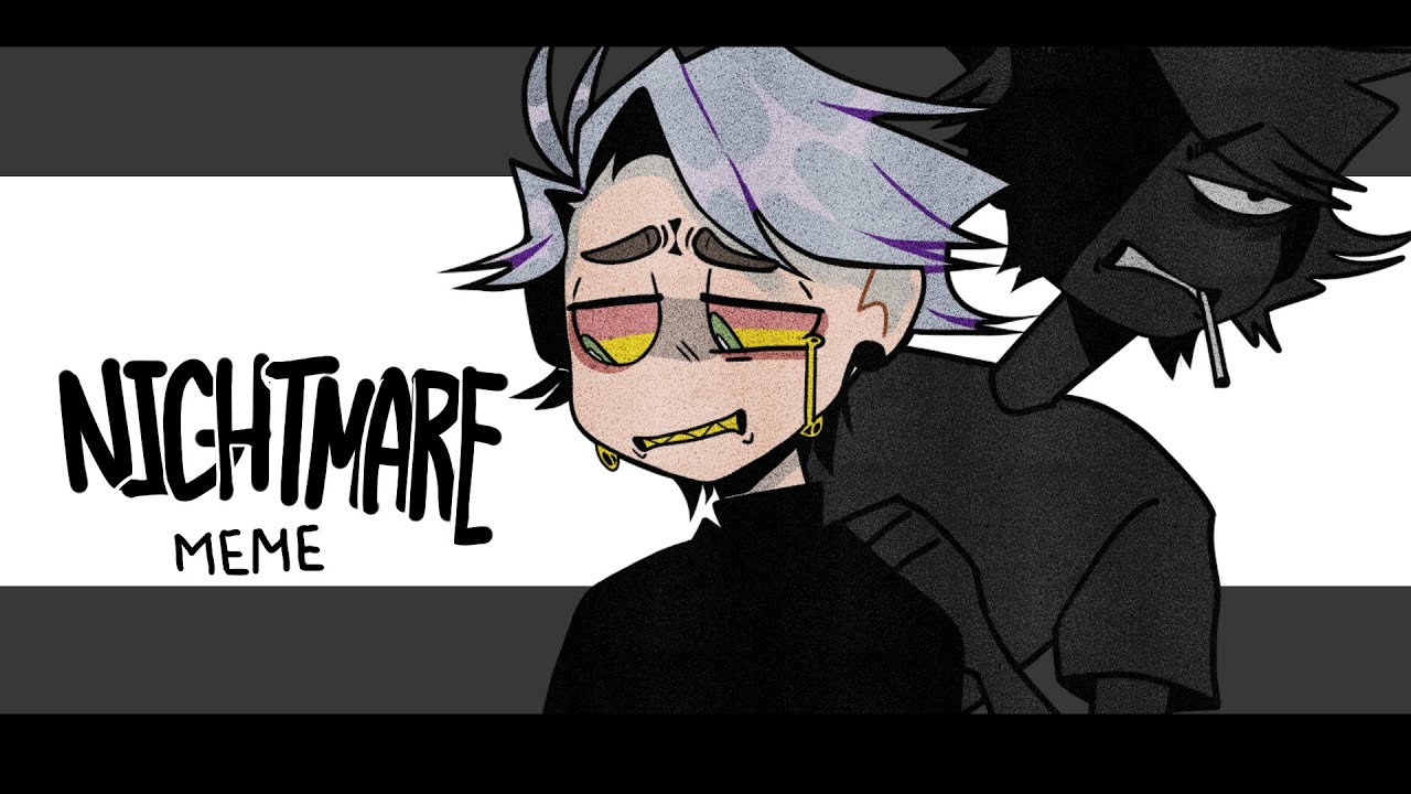 Nightmare Meme Animation Reupload Youtube