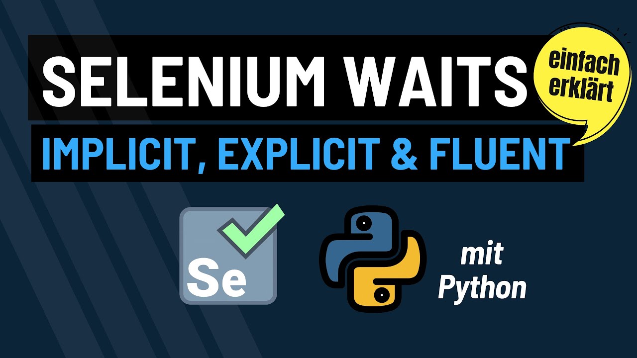 Implicit Explicit And Fluent Wait In Selenium Mit Python Deutsch