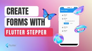 Flutter Stepper Widget Flutter Stepper Form Flutter Form Stepper