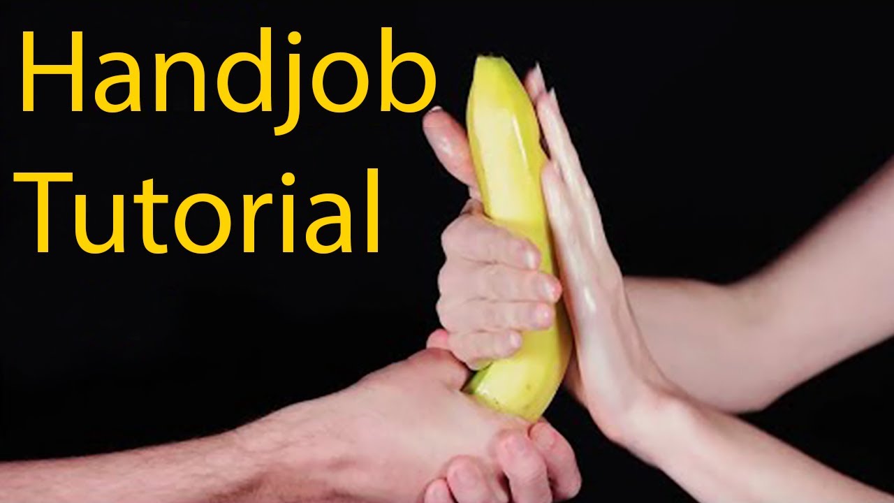 Naked Hand Job How To Give A Tips