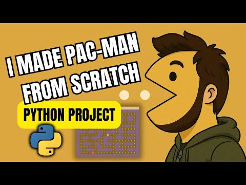 I Coded Pac Man In Python From Scratch Beginner Friendly Game Dev