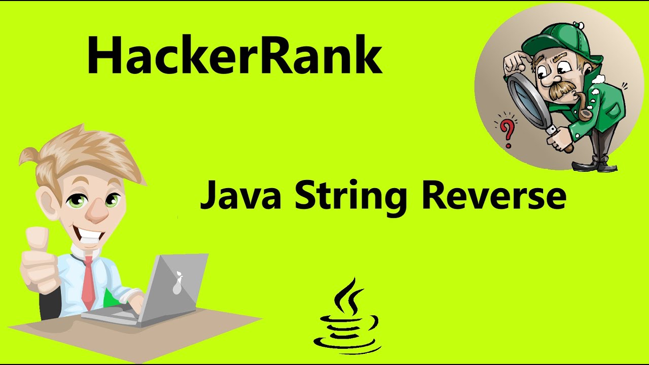 15 Hackerrank Java String Reverse Solution Java Hackerrank Java