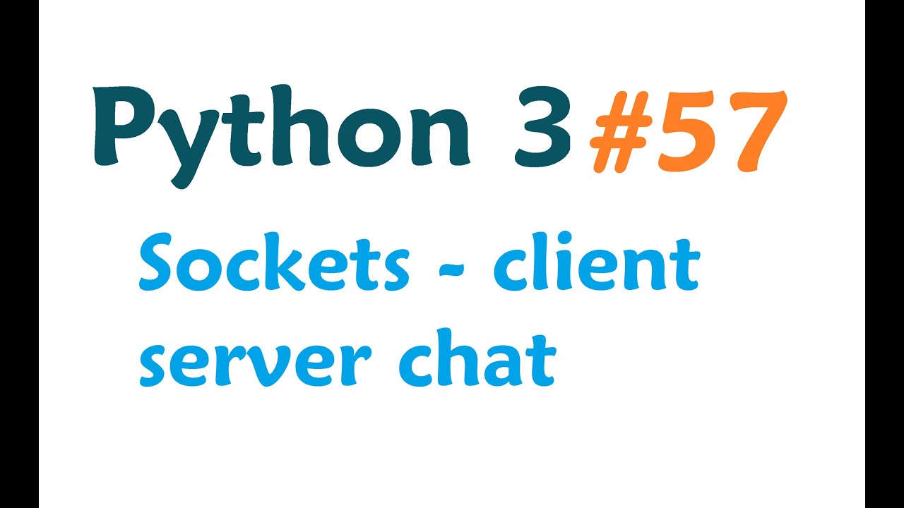 Python 3 Programming Tutorial Sockets Client Server System Youtube