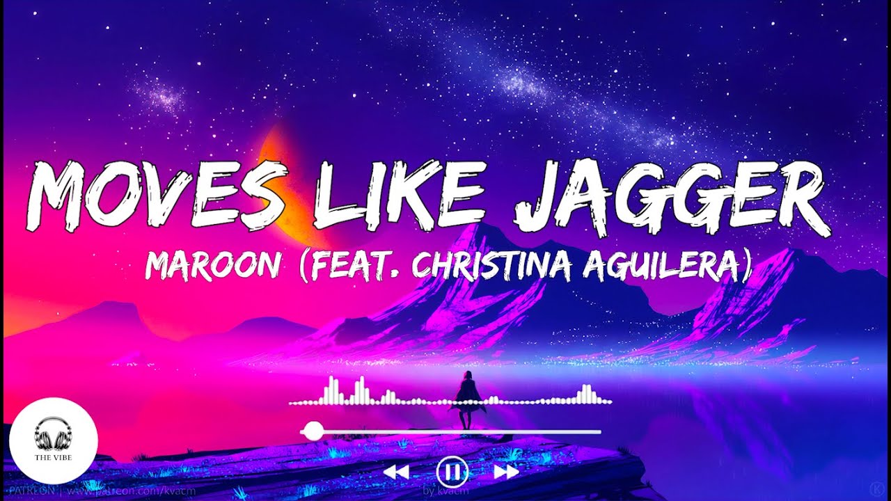 Moves Like Jagger Maroon 5 Feat Christina Aguilera Lyrics рџћµ