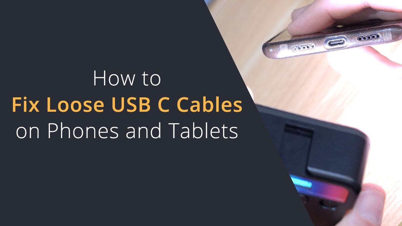 Stop Usb C Cable Falling Out Of Charging Port Of A Phone Or Tablet
