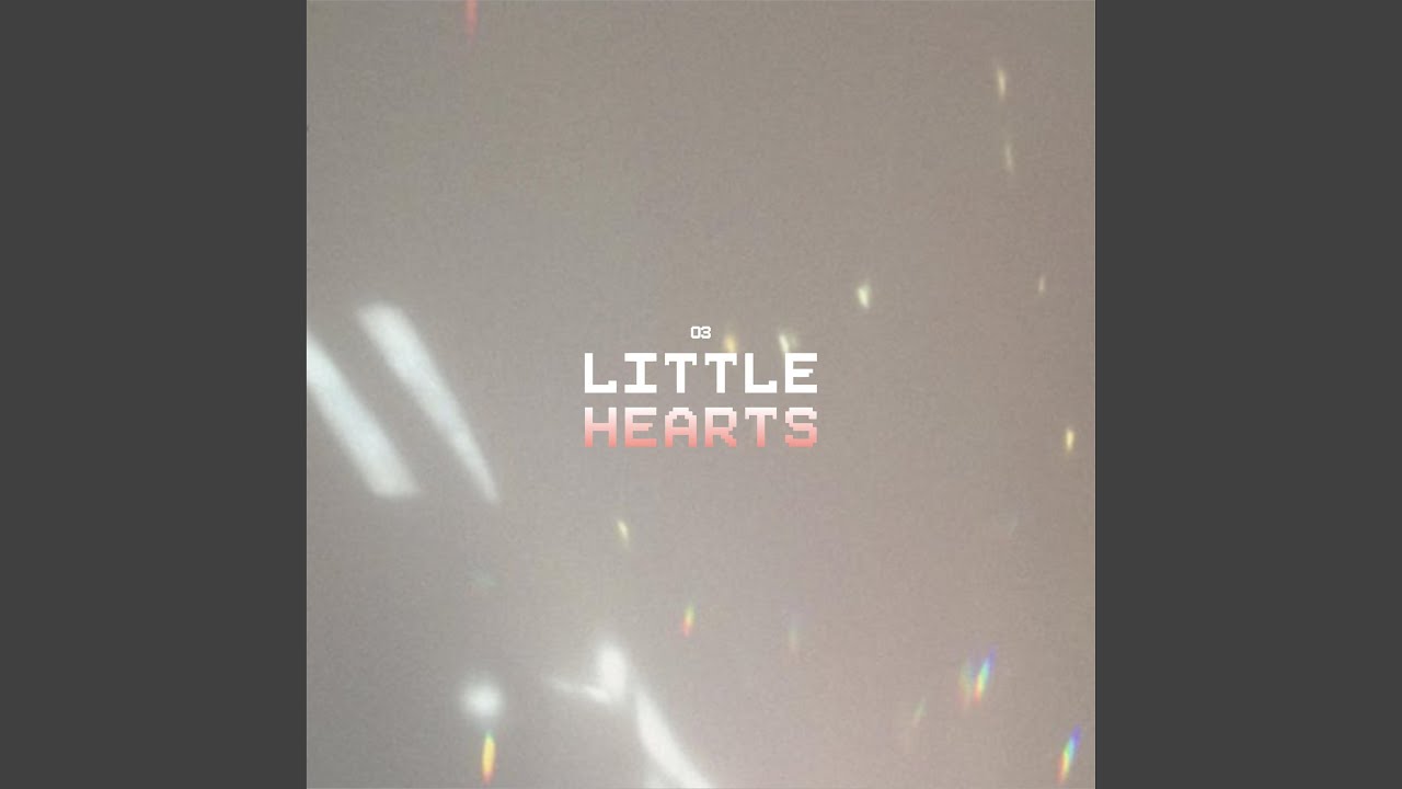 Little Hearts Youtube