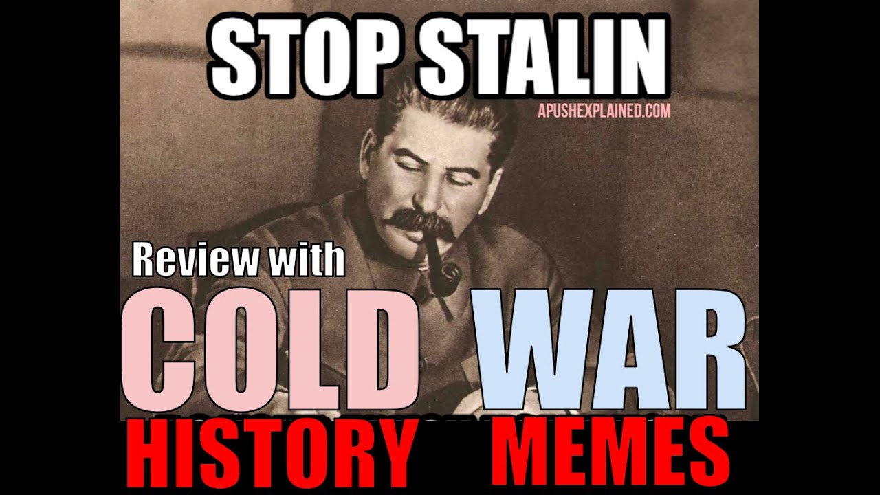 Cold War Memes U S History Review Apush Final Youtube