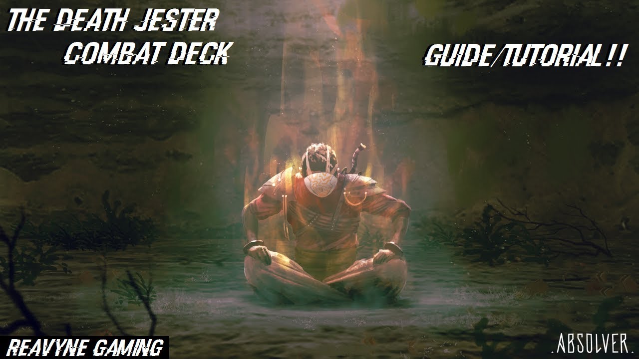 Absolver The Death Jester Combat Speed Deck Guide Tutorial Youtube