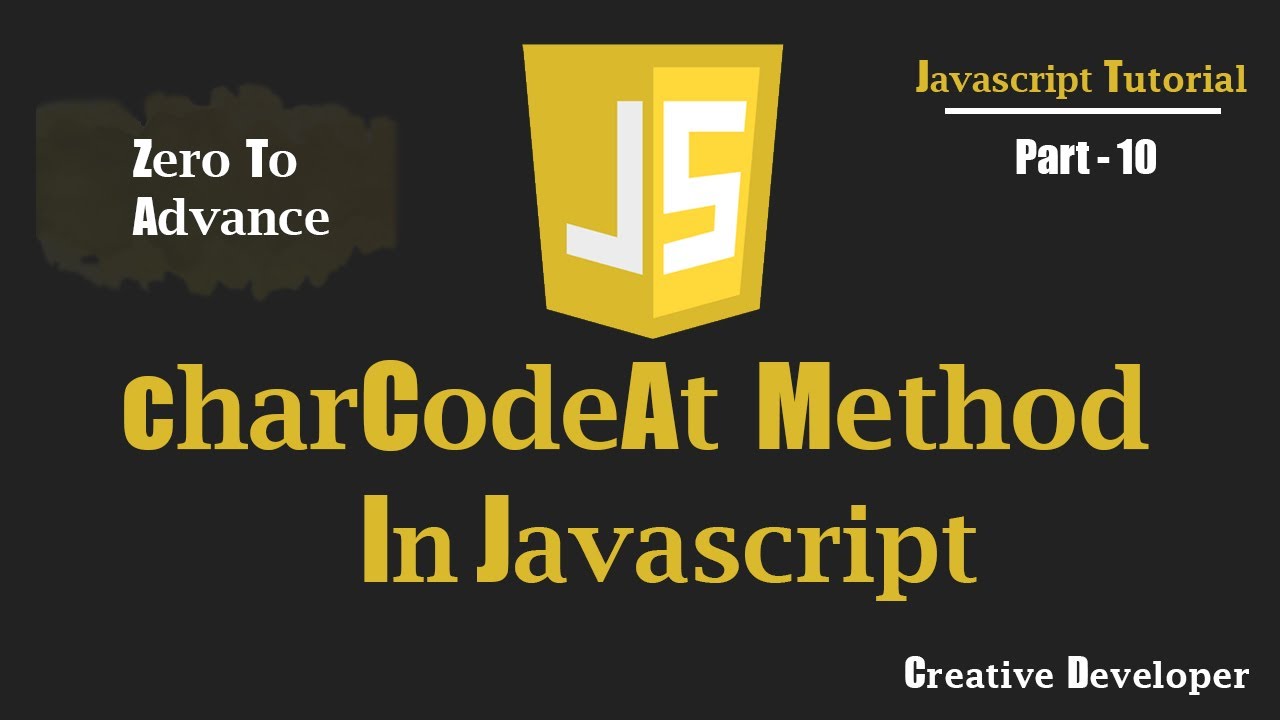 Charcodeat Method Javascript Javascript Tutorial Youtube