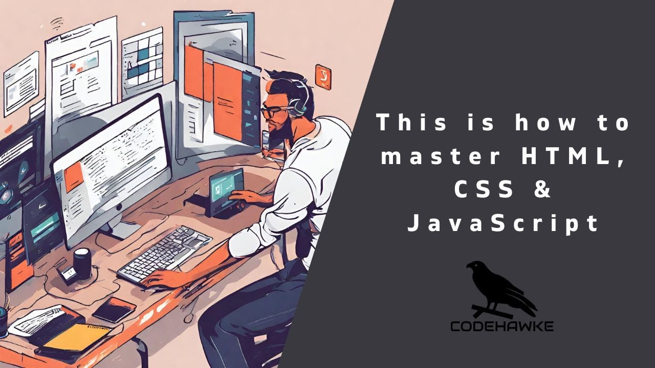 This Is How To Master Html Css Javascript Youtube