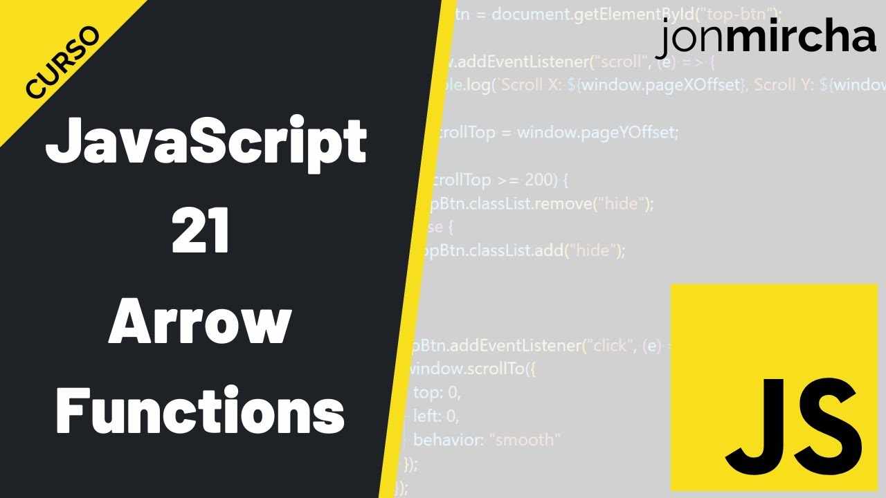 Curso Javascript 21 Arrow Functions Jonmircha Youtube