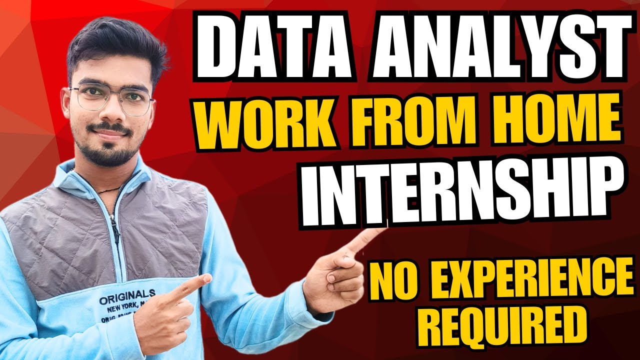Data Analyst Internships Work From Home Internships No Experience