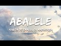Abalele Lyrics In English Kabza De Small X Dj Maphorisa Ft Ami Faku ...