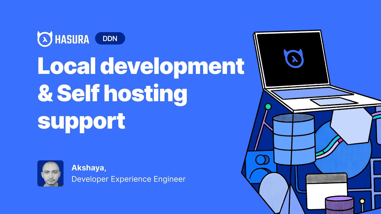 Announcing Local Development And Self Hosting Support Youtube