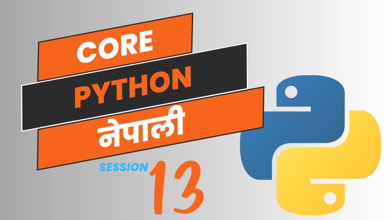 Core Python In Nepali Session 13 Youtube