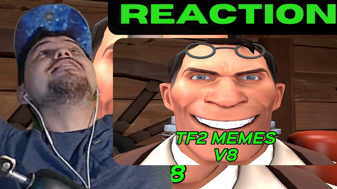 Tf2 Memes V8 Reaction Youtube