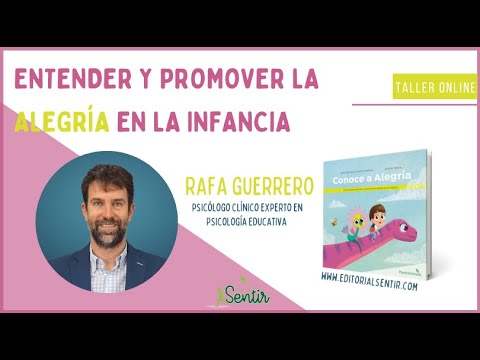 Entender Y Promover La Alegría En La Infancia Con Rafa Guerrero Youtube