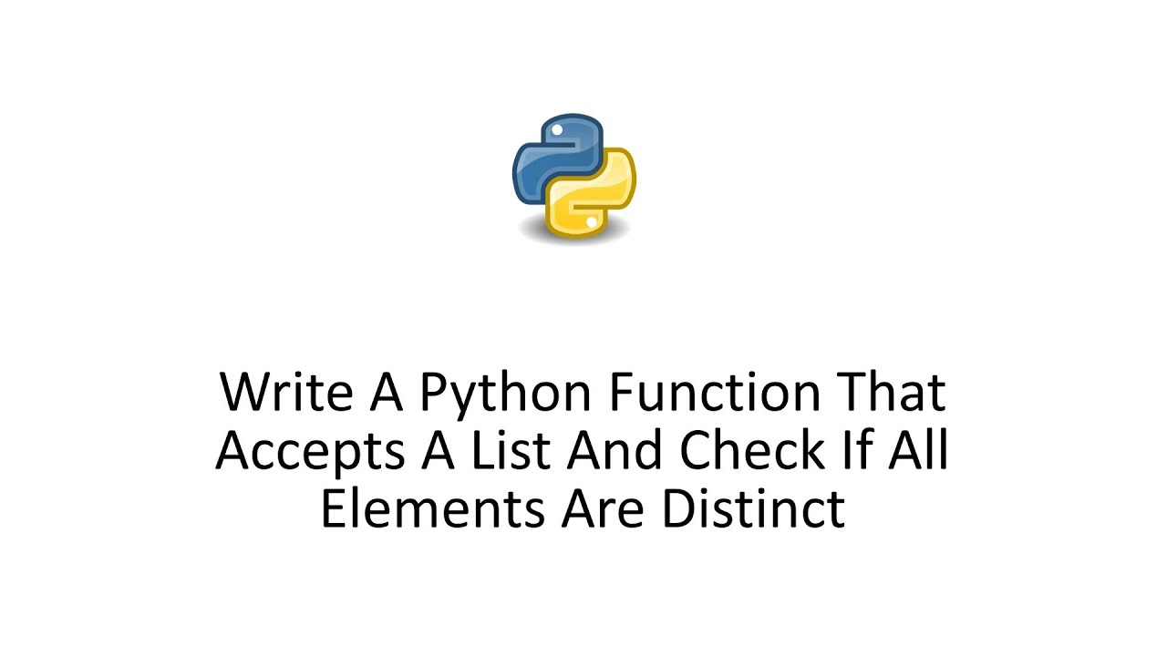 Write A Python Function That Accepts A List And Check If All Elements