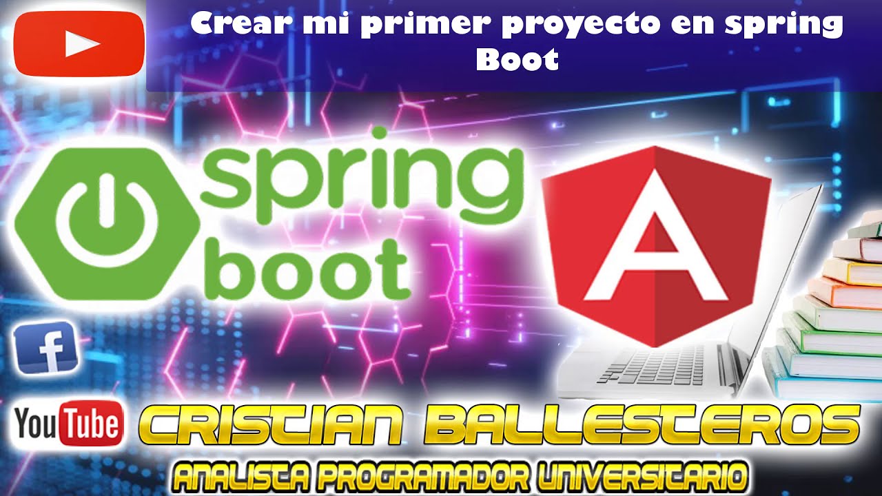 Crear Mi Primer Proyecto En Spring Boot Youtube