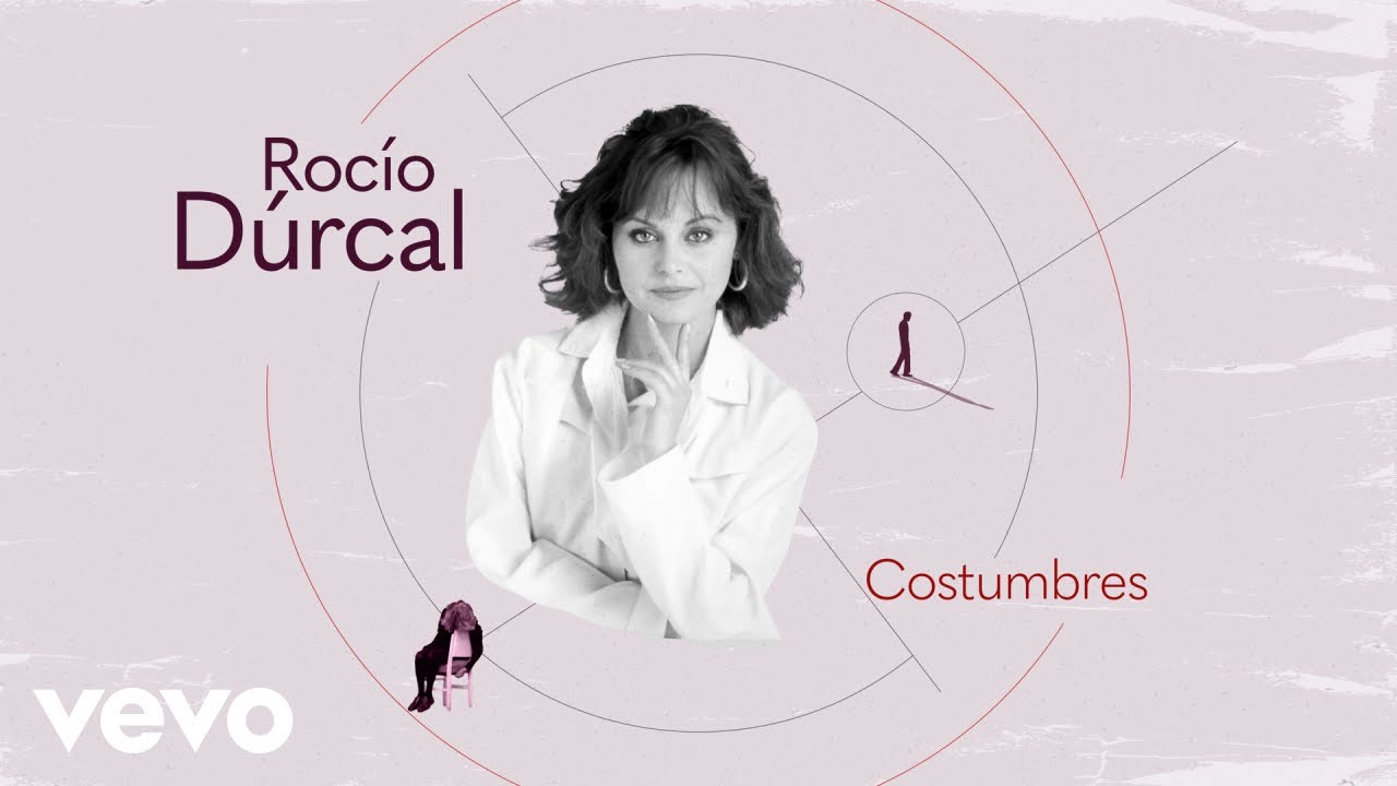 Rocío Dúrcal Costumbres Letra Lyrics Youtube