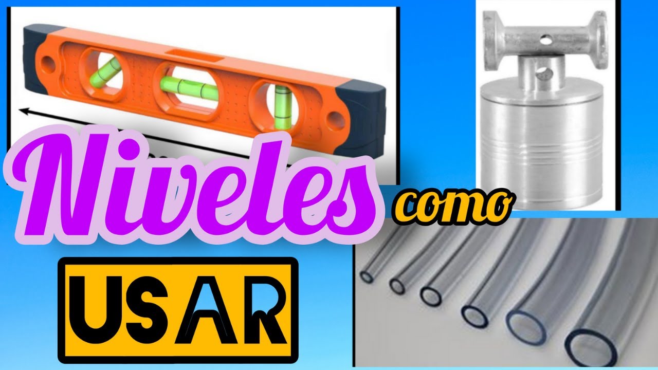 Como Usar Plomo Nivel Y Mangera Youtube