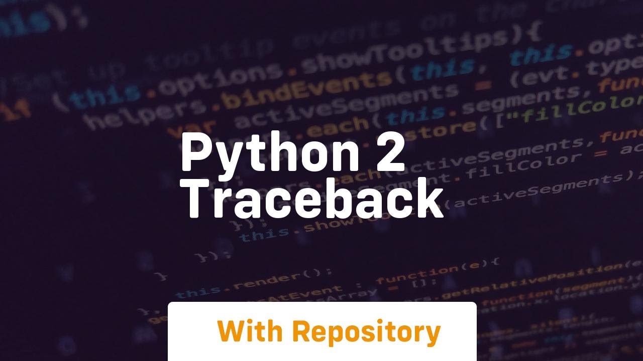 Python 2 Traceback Youtube