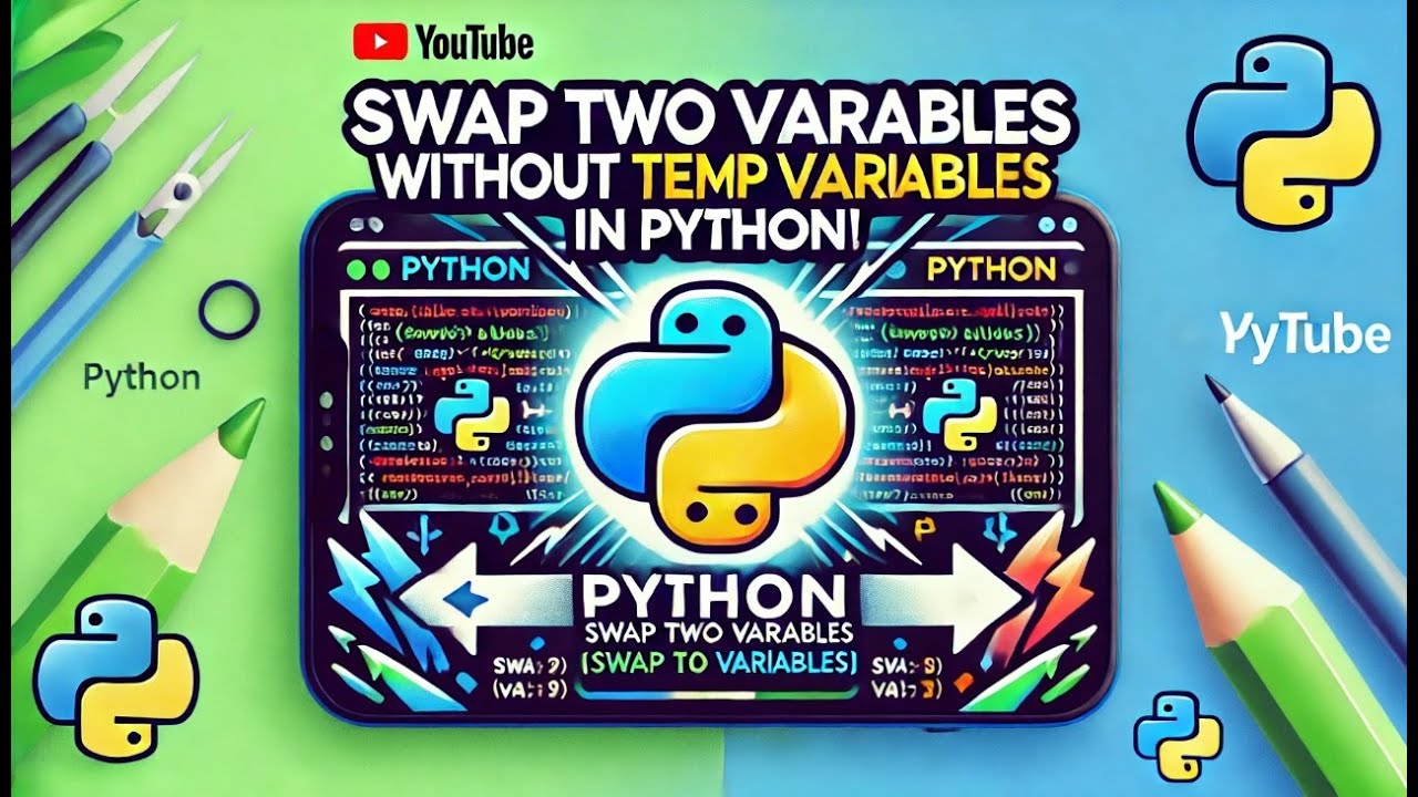 Python Tutorial Swap Two Variables Without A Temp Variable Youtube