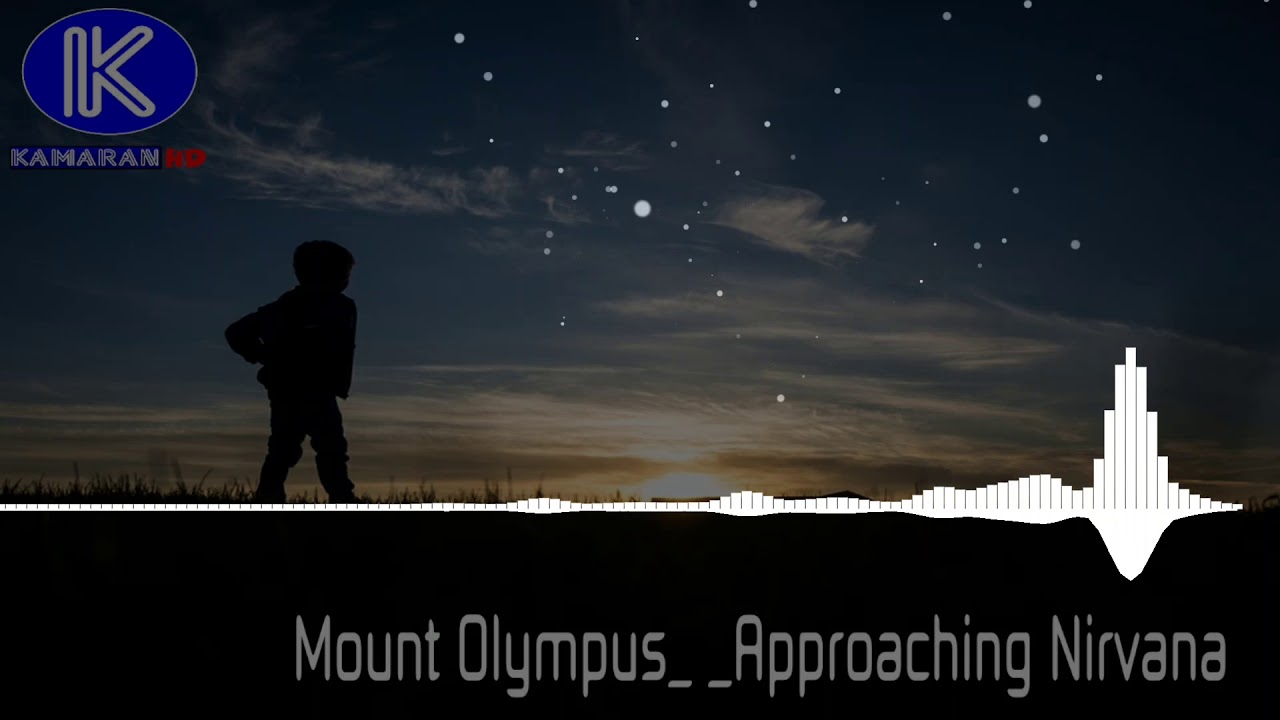 Mount Olympus Approaching Nirvana By Kamaran Hd Youtube