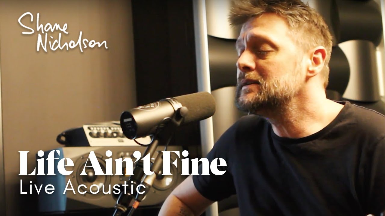 Shane Nicholson Life Ain T Fine Live Acoustic Youtube