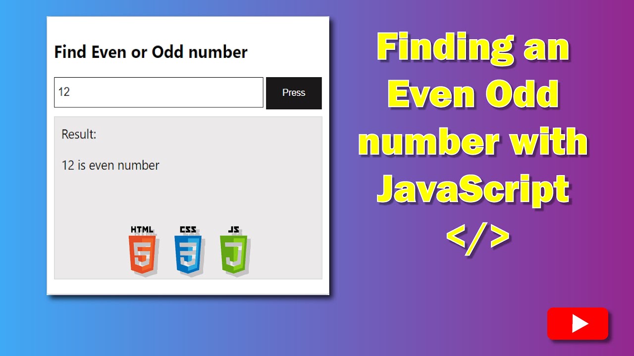 Write A Program That Find Even And Odd Number With Javascript Youtube