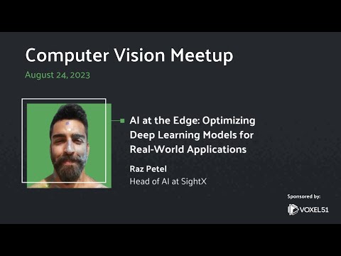 Computer Vision Meetup Ai At The Edge Optimizing Deep Learning Models
