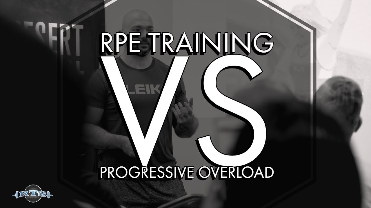 Rpe Training Vs Progressive Overload Youtube