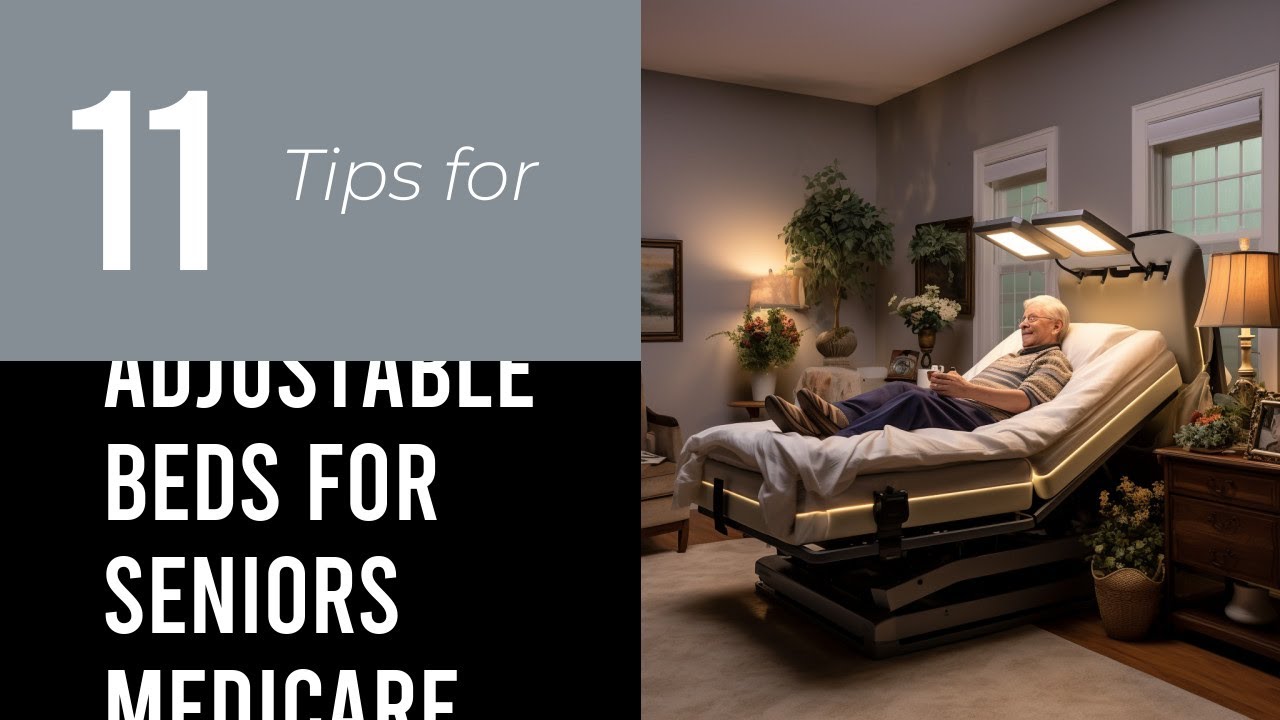 11 Tips On Adjustable Beds For Seniors Medicare Youtube