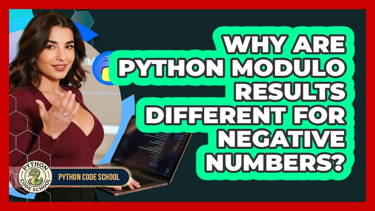 Why Are Python Modulo Results Different For Negative Numbers Python