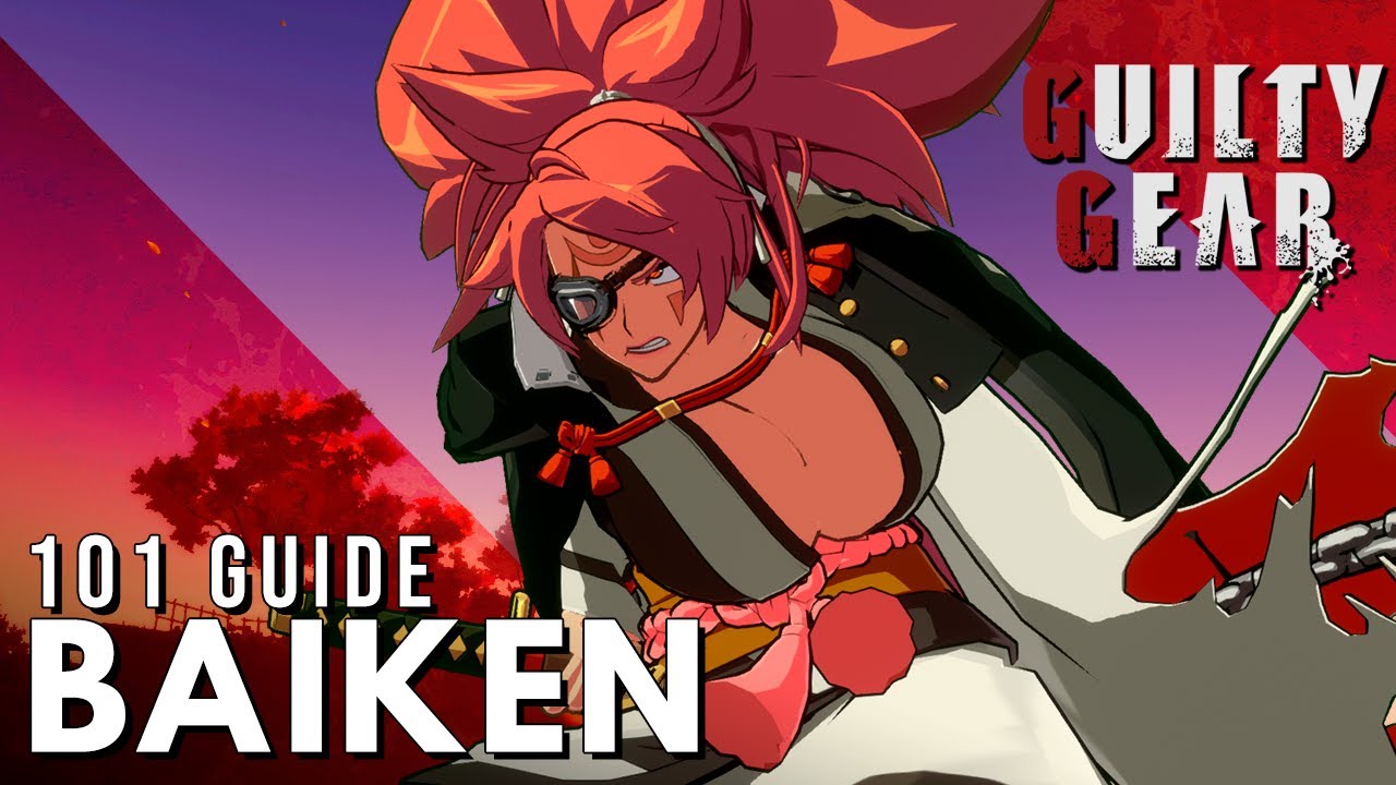 Baiken 101 Strategy Combos Overview And Pros Cons Guilty Gear