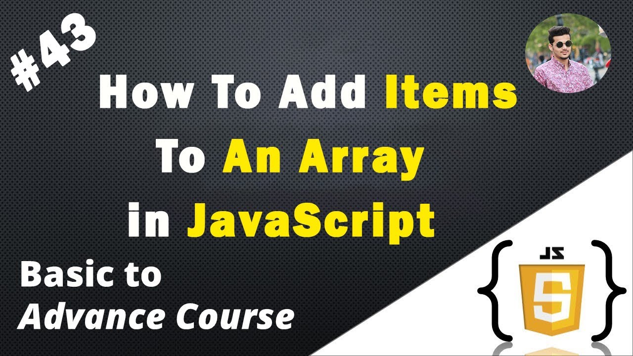 How To Add Items To An Array In Javascript Youtube