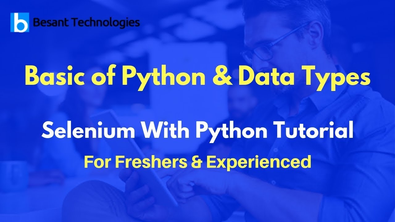 Basic Of Python Data Types Selenium With Python Tutorial For