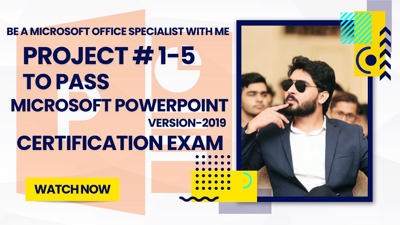Microsoft Office Powerpoint 2019 Certification Project 1 To 5